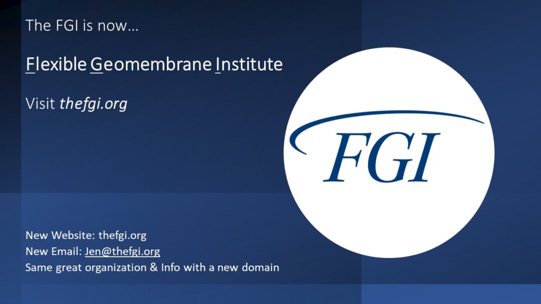 FGI is now Flexible Geomembrane Institute - Geosynthetics Magazine